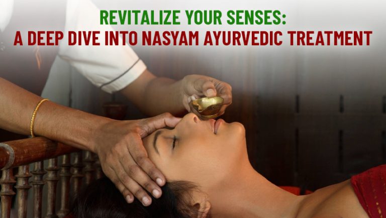 Revitalize Your Senses: A Deep Dive into NasyamAyurvedic Treatment ...